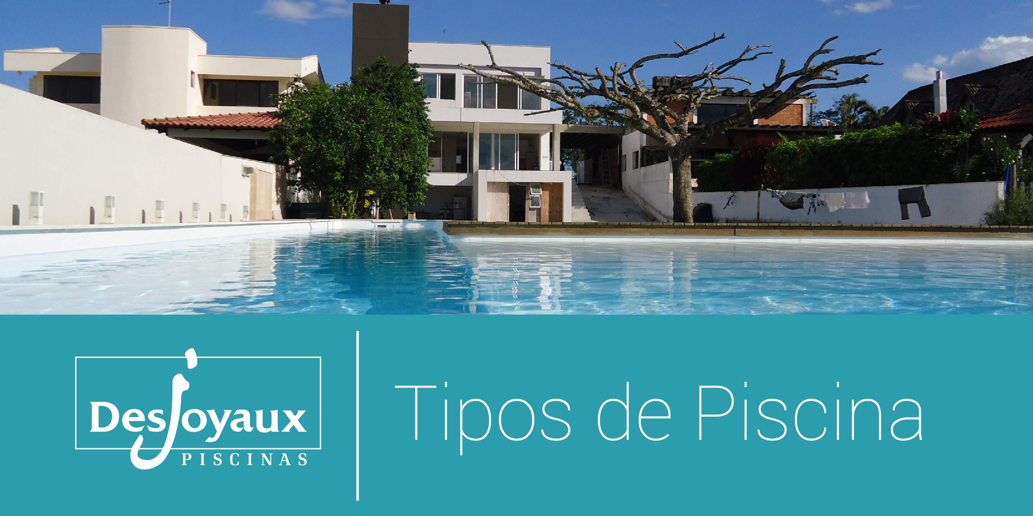 Tipos de Piscina: Conheça os modelos Desjoyaux